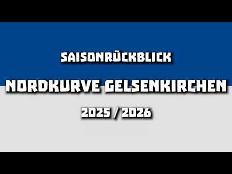Nordkurve Gelsenkirchen: Auf geht‘s in die neue Saison 2026/27