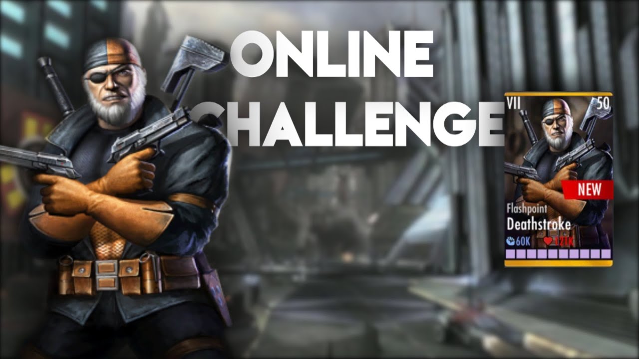 FLASHPOINT DEATHSTROKE ONLINE CHALLENGE GRIND! - Injustice Gods Among ...