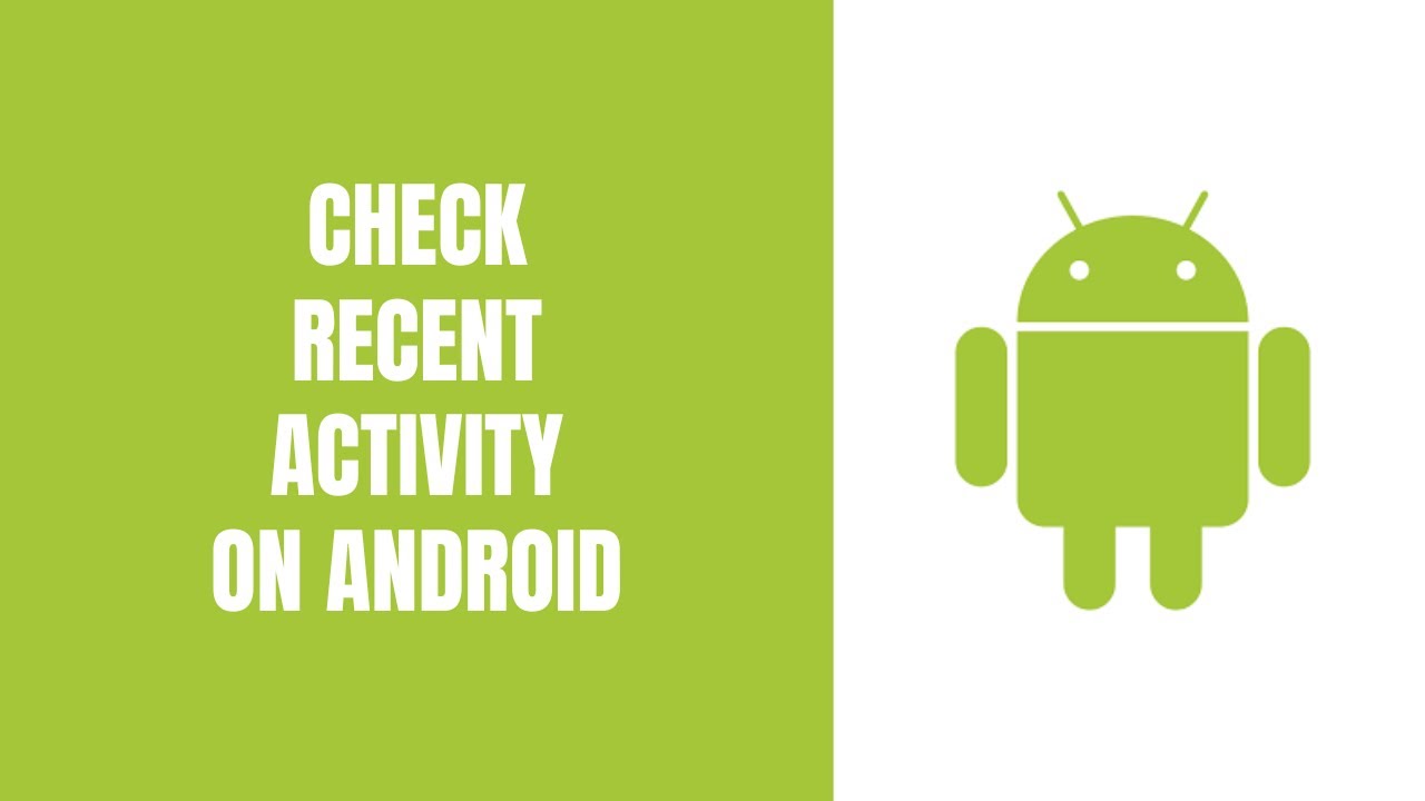 How To Check Recent Activity In Android Phone - YouTube