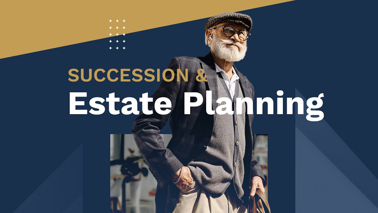 Succession & Estate Planning - YouTube