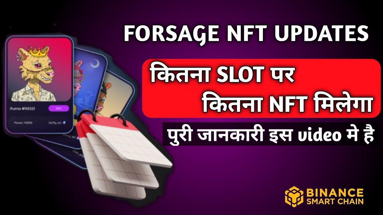 NFT UPDATES || कितने SLOT पर कितनी NFT मिलेगी ।। FORSAGE ...