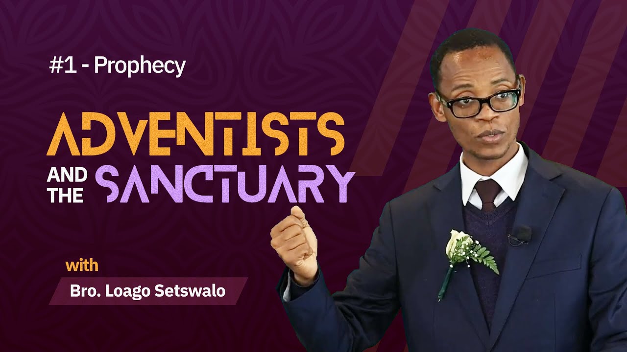 #1 - Adventists & The Sanctuary - Pr. Loago Setswalo | Camp Meeting ...