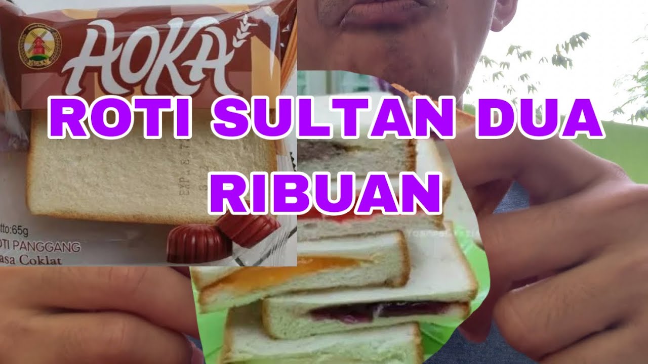 REVIEW ROTI AOKA | ROTI SULTAN DUA RIBUAN RASANYA ENAK GILA - YouTube