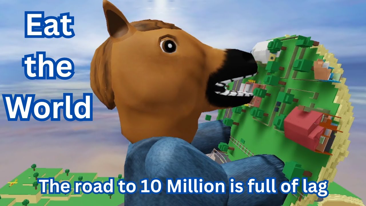 Eat the World The road to 10 Million is full of lag #roblox # ...