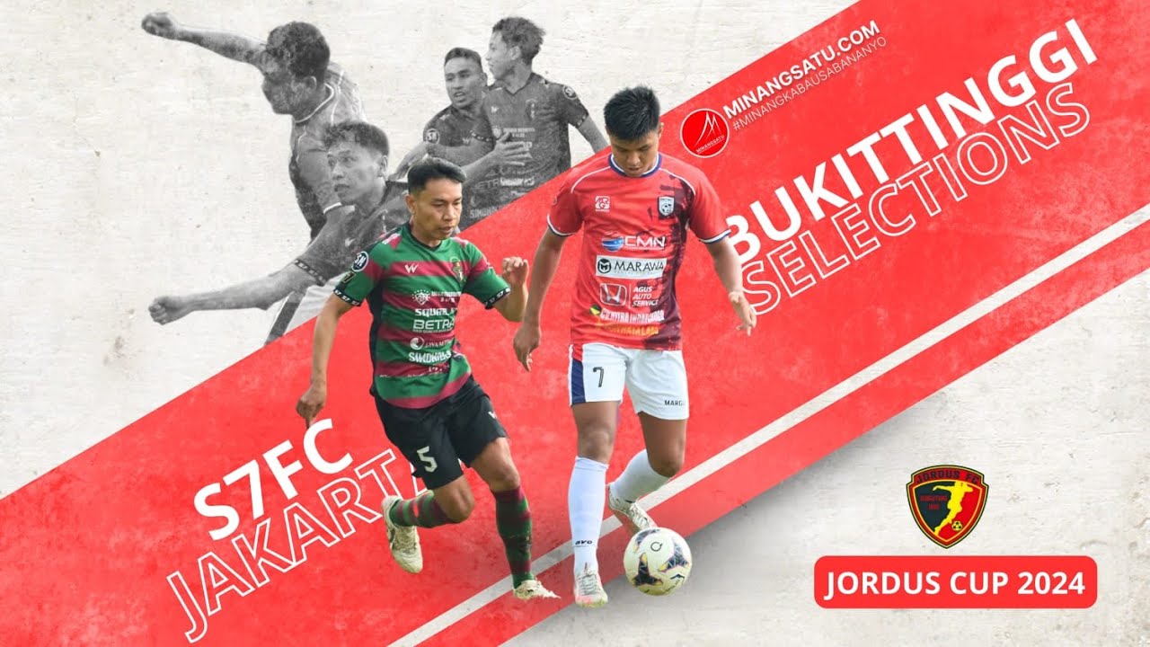 EXTENDED HIGHLIGHT JORDUS CUP: BUKITTINGGI SELECTION VS S7 FC JAKARTA ...