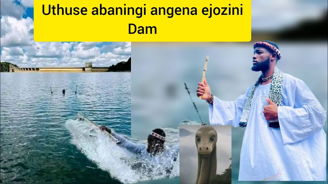 ngeke ukholwe inyanga indlondlo yamanzi ingena edamini elikhulu jozini ...