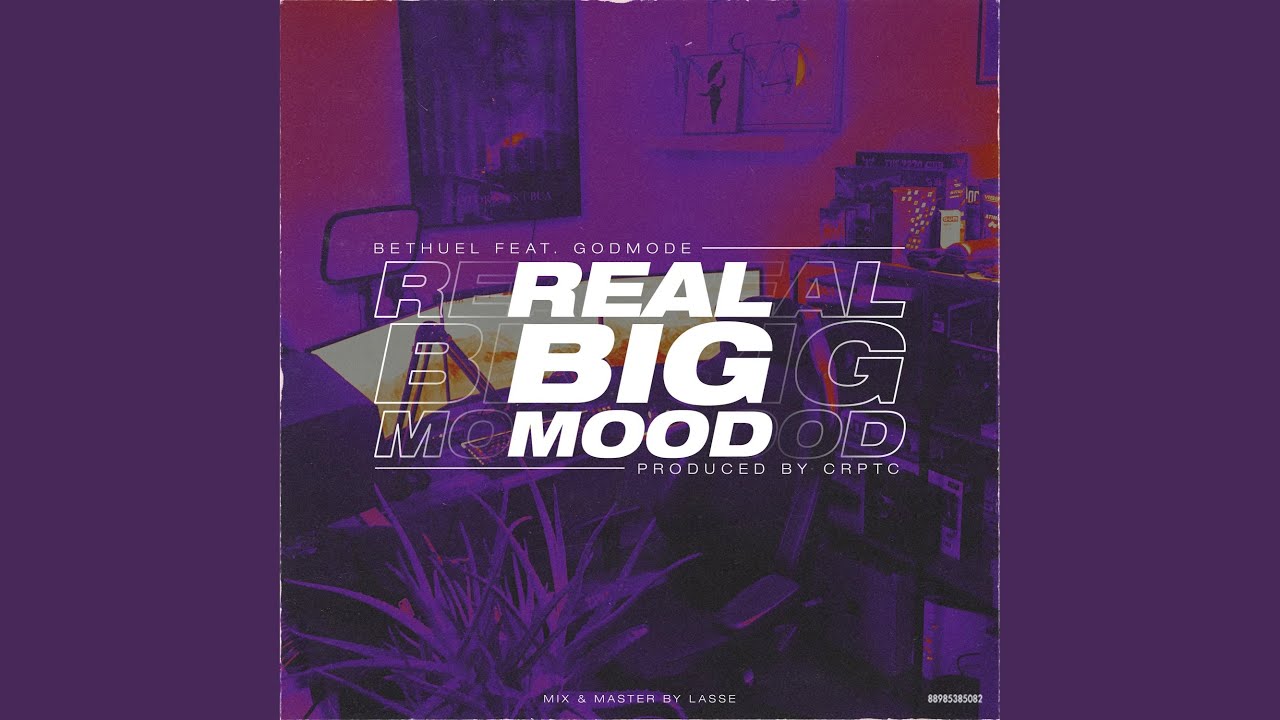 REAL BIG MOOD (feat. Godmode) - YouTube