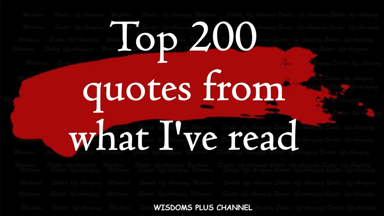 Top 200 quotes from what I've read || WISDOMS PLUS - YouTube