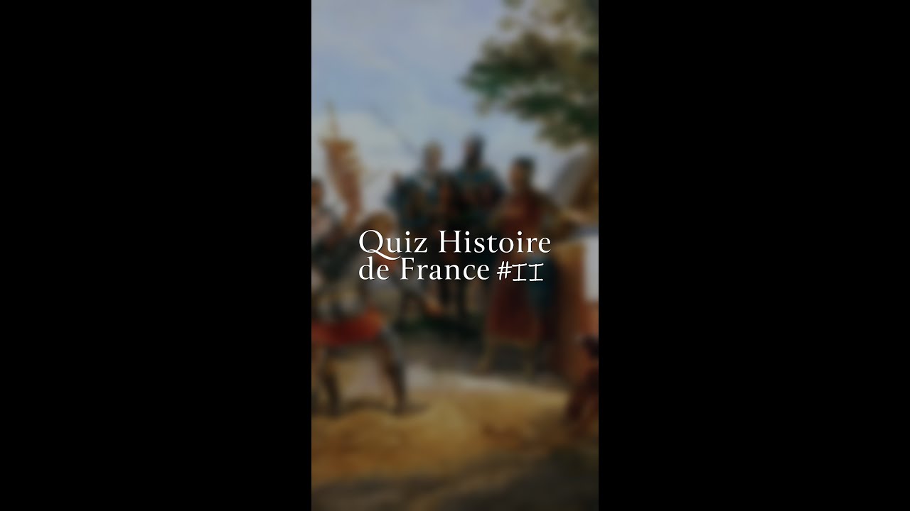 Quiz Histoire de France #2 - YouTube