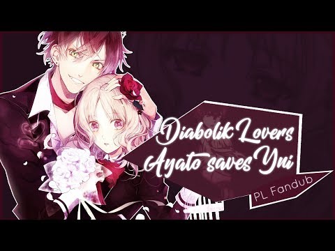 ☾ |Diabolik Lovers MB| Ayato saves Yui - POLISH FANDUB