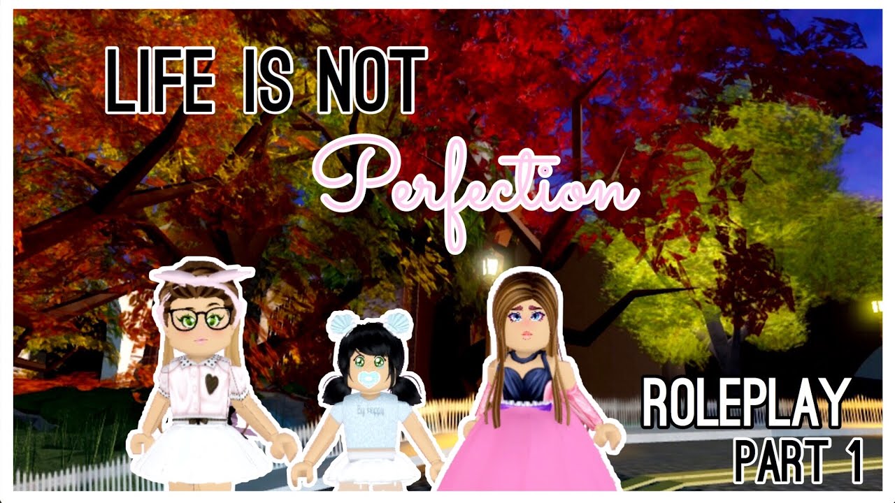 Life Isn't Perfect | RH Roleplay| Royale Roleplay| - YouTube