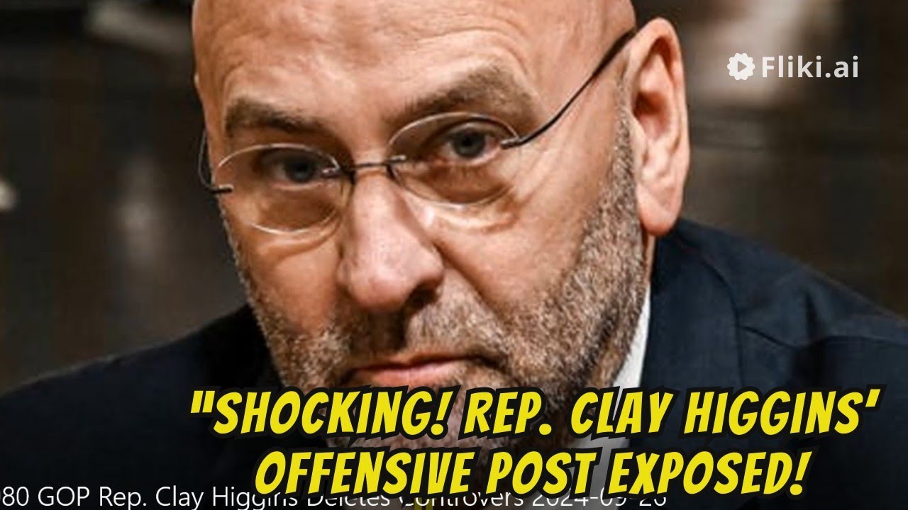Rep. Clay Higgins Deletes Offensive Post – But the Internet’s Reaction ...