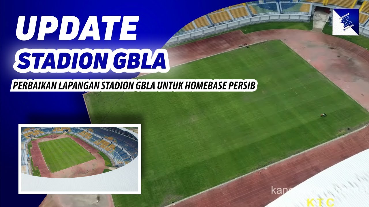STADION GBLA BAKAL DISULAP SEPERTI DI EROPA ‼️ UPDATE TERKINI STADION ...