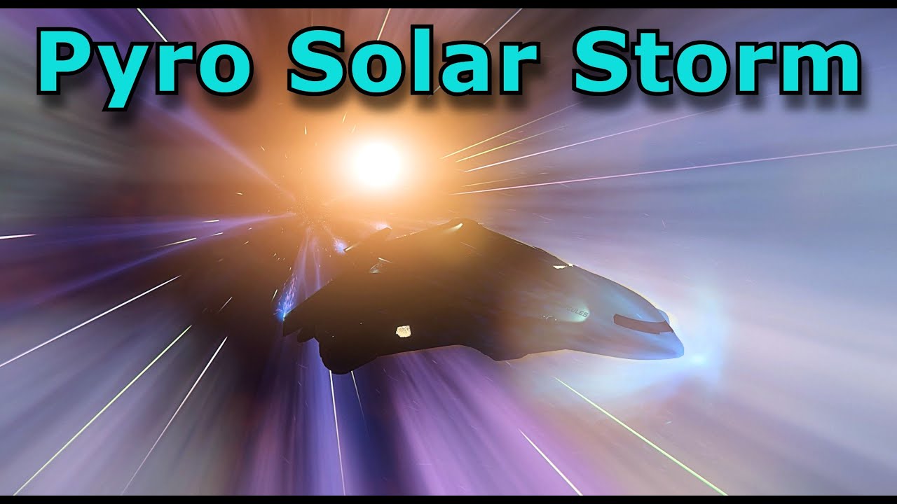 Hit by a SOLAR STORM in PYRO - Star Citizen Pyro Diary (1) Tech-Preview ...