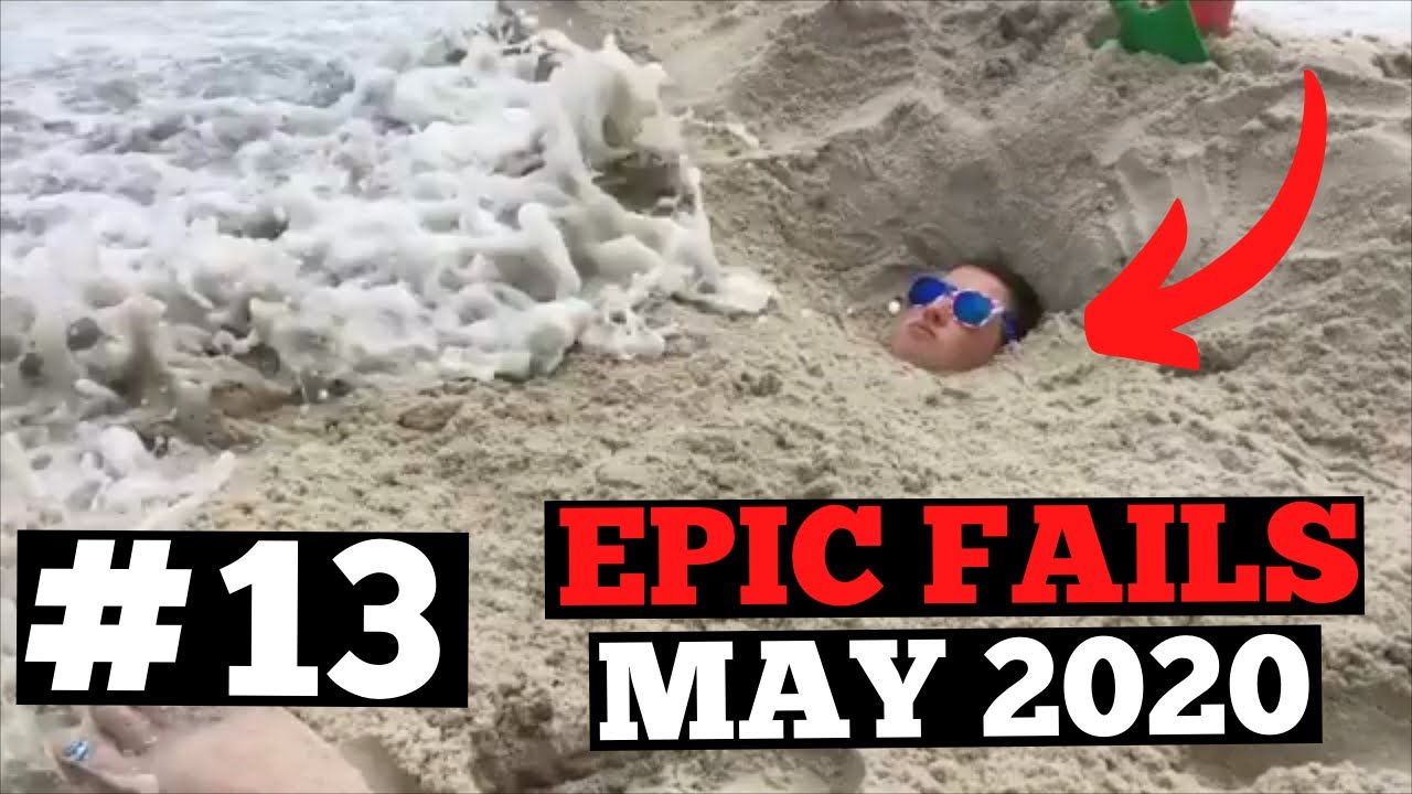 Epic Fails May 2020 | #13 | Beach Burial Fail - YouTube