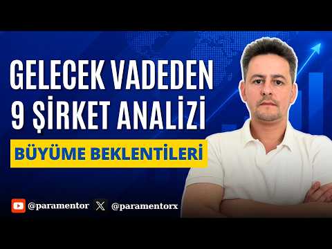 Büyüme Potansiyeli Yüksek 9 Şirket! Fırsat Var mı?