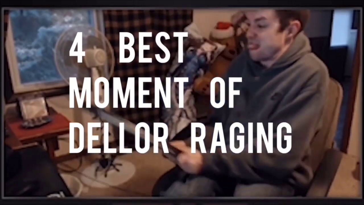 22 best moments of Dellor Raging in 2018 - YouTube