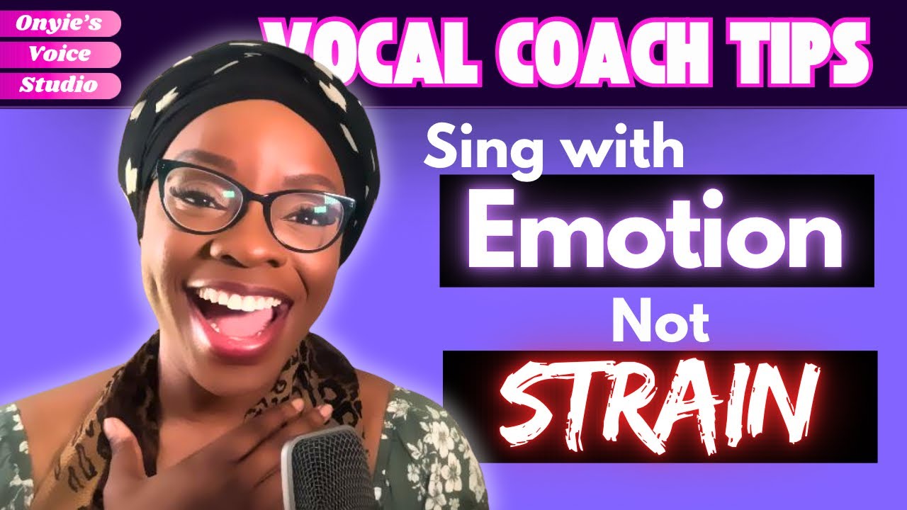 How to Sing Without Strain— Singing with Emotion - YouTube