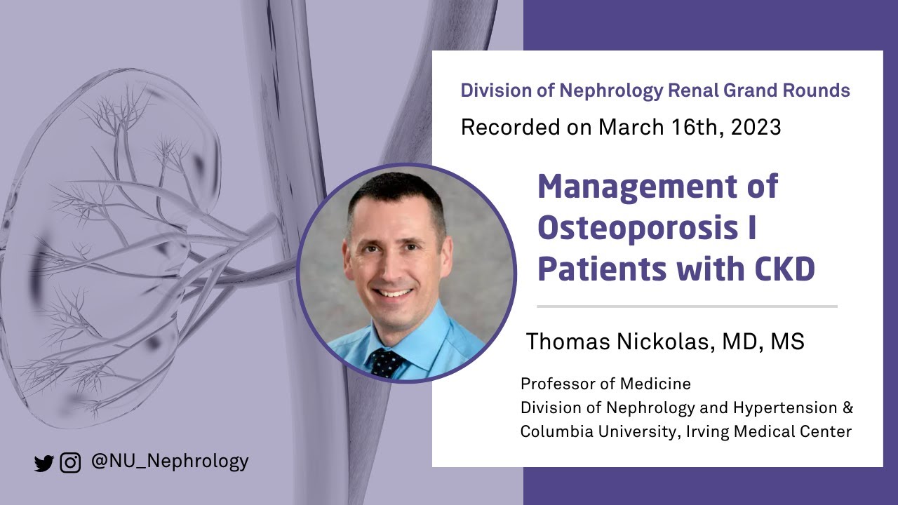 Management of Osteoporosis in Patients with CKD || Thomas Nickolas, MD ...