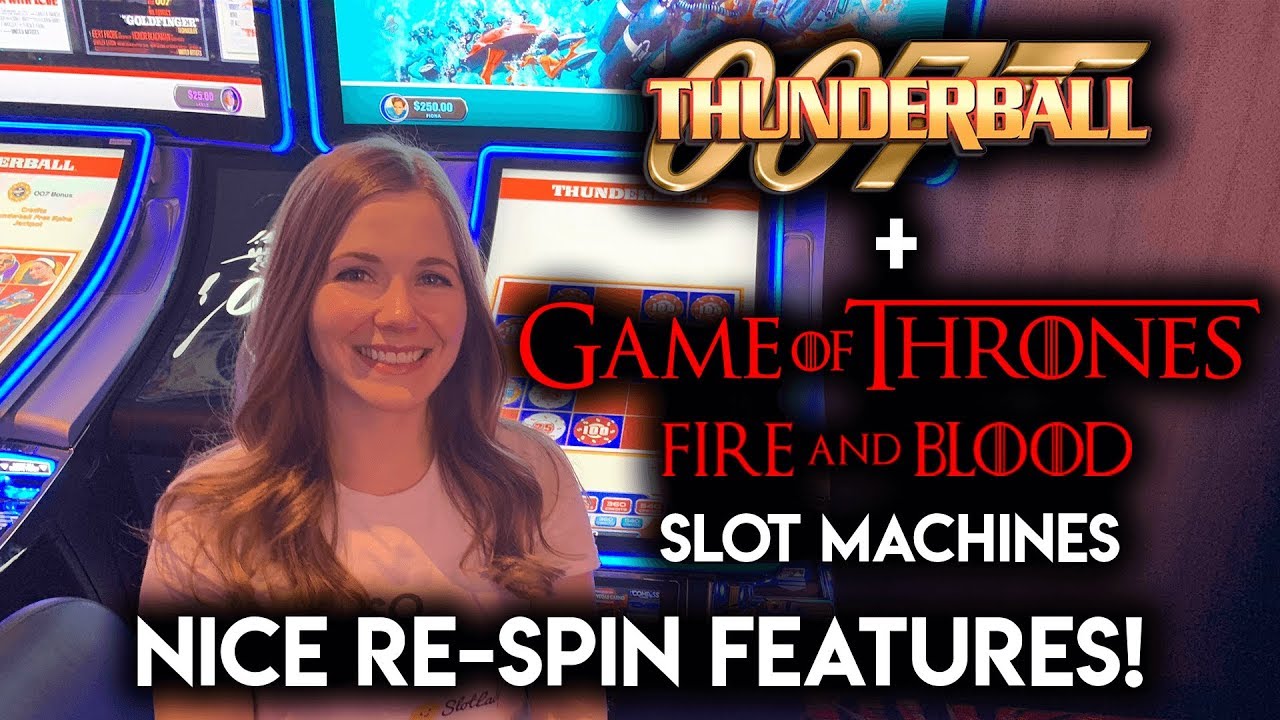 Game of Thrones Fire and Blood VS James Bond Thunderball Slot Machines ...
