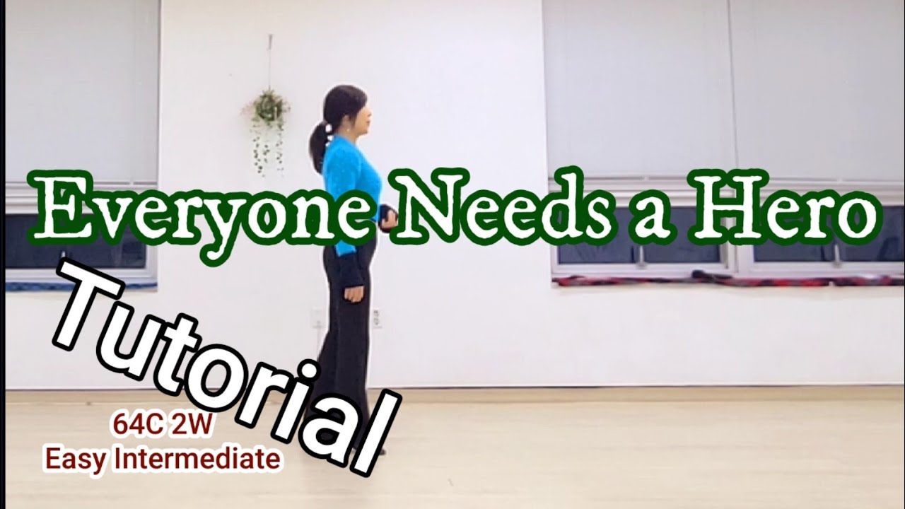 Everyone Needs a Hero Linedance (Tutorial) Easy Intermediate 쉽고 신나는 중급 - YouTube