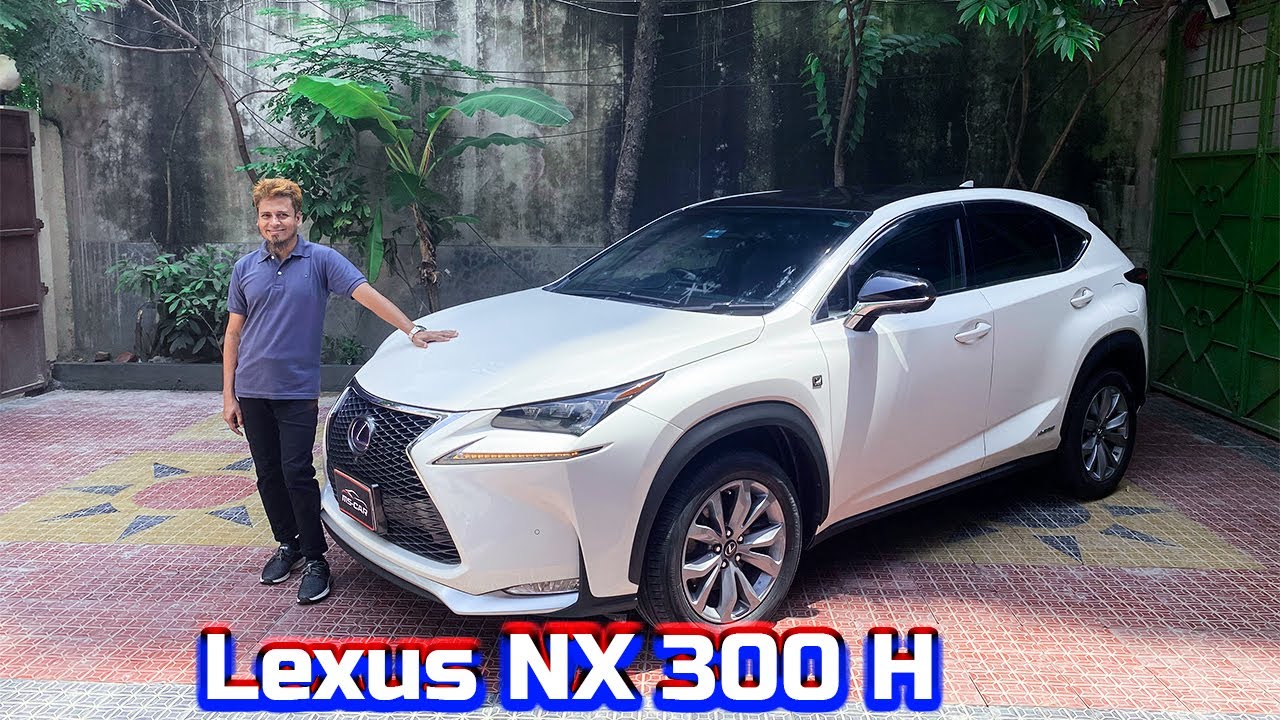 Lexus NX 300 H | MS CAR | Cell : 01325 065560 #lexusnx300 #mscar #lexus - YouTube