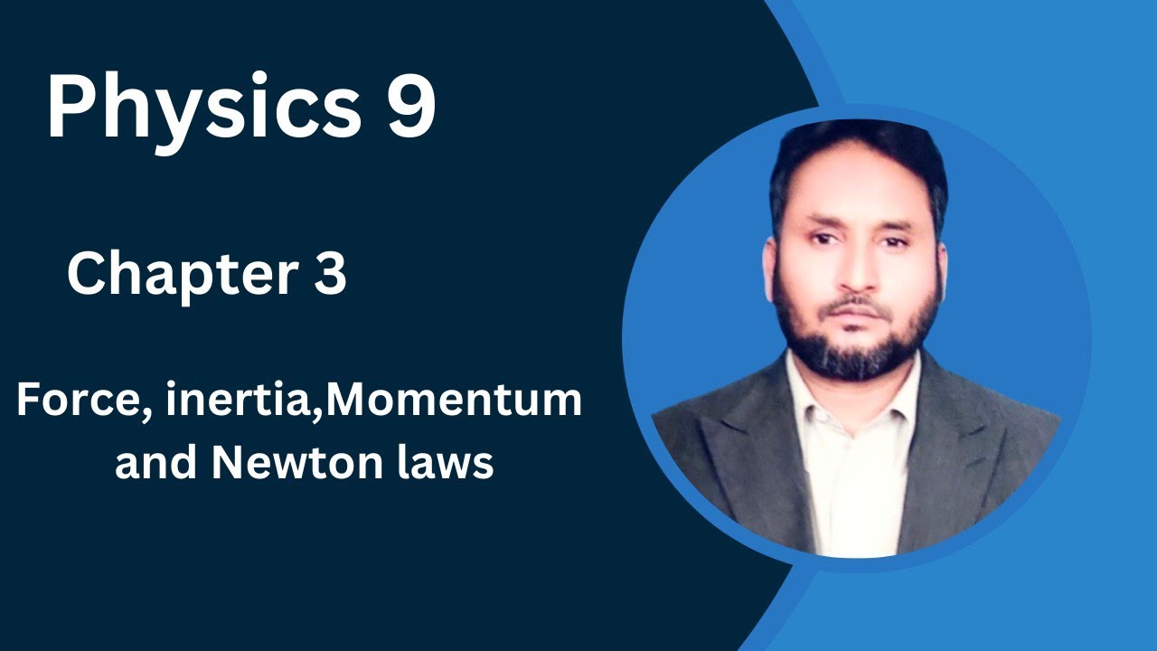 Physics 9 - chapter 3- Force , Momentum and Newton laws of motion ...