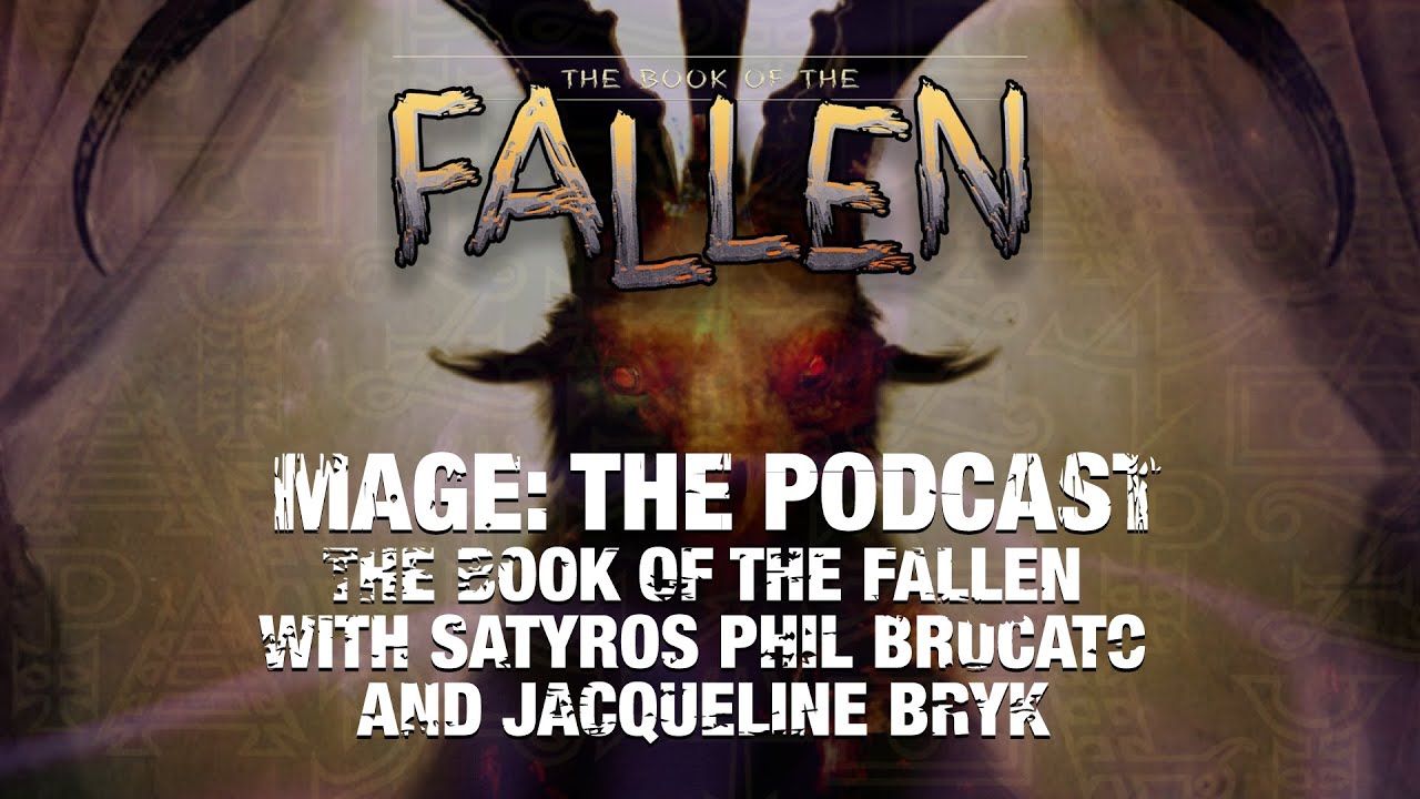 The Book of the Fallen with Satyros Phil Brucato and Jacqueline Bryk ...