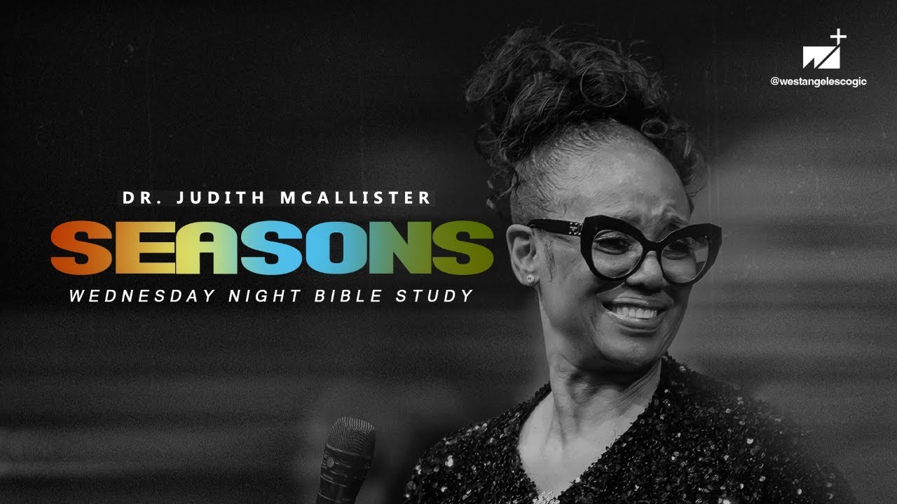 West Angeles | Wednesday Night Bible Study | Dr. Judith McAllister ...