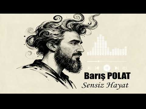 Barış POLAT Sensiz Hayat
