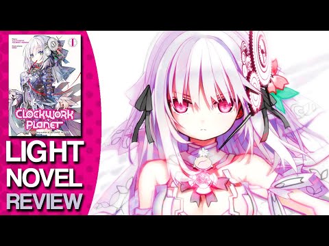 Clockwork Planet Volume 1 Light Novel Review
