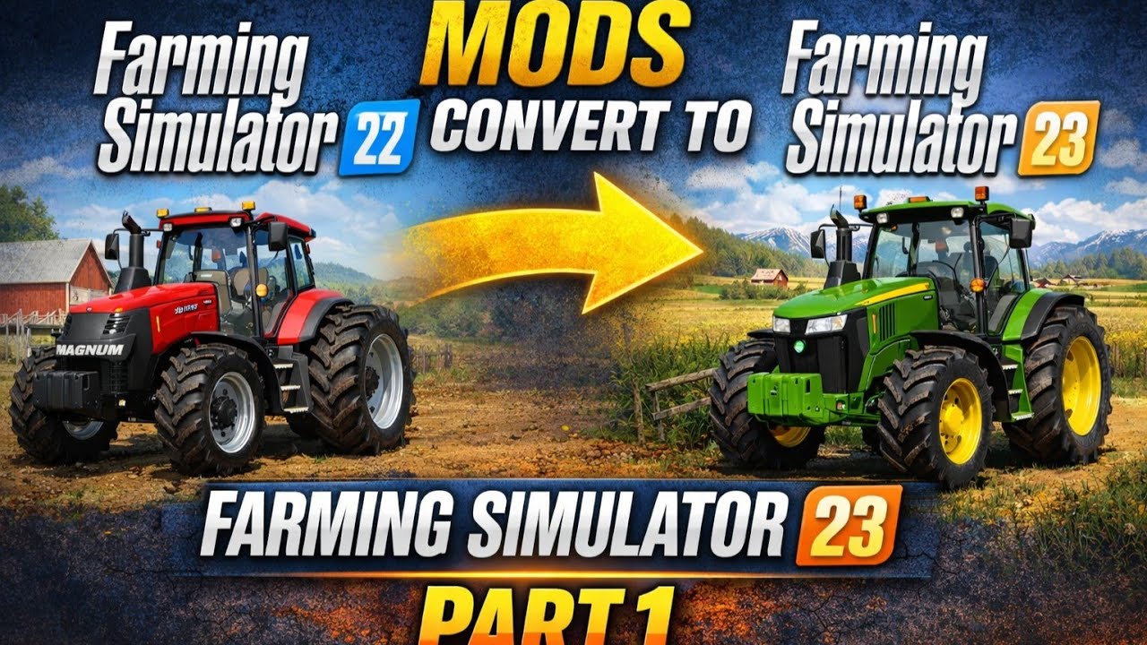 How to convert mods Farming Simulator 22 into Farming Simulator 23 full ...