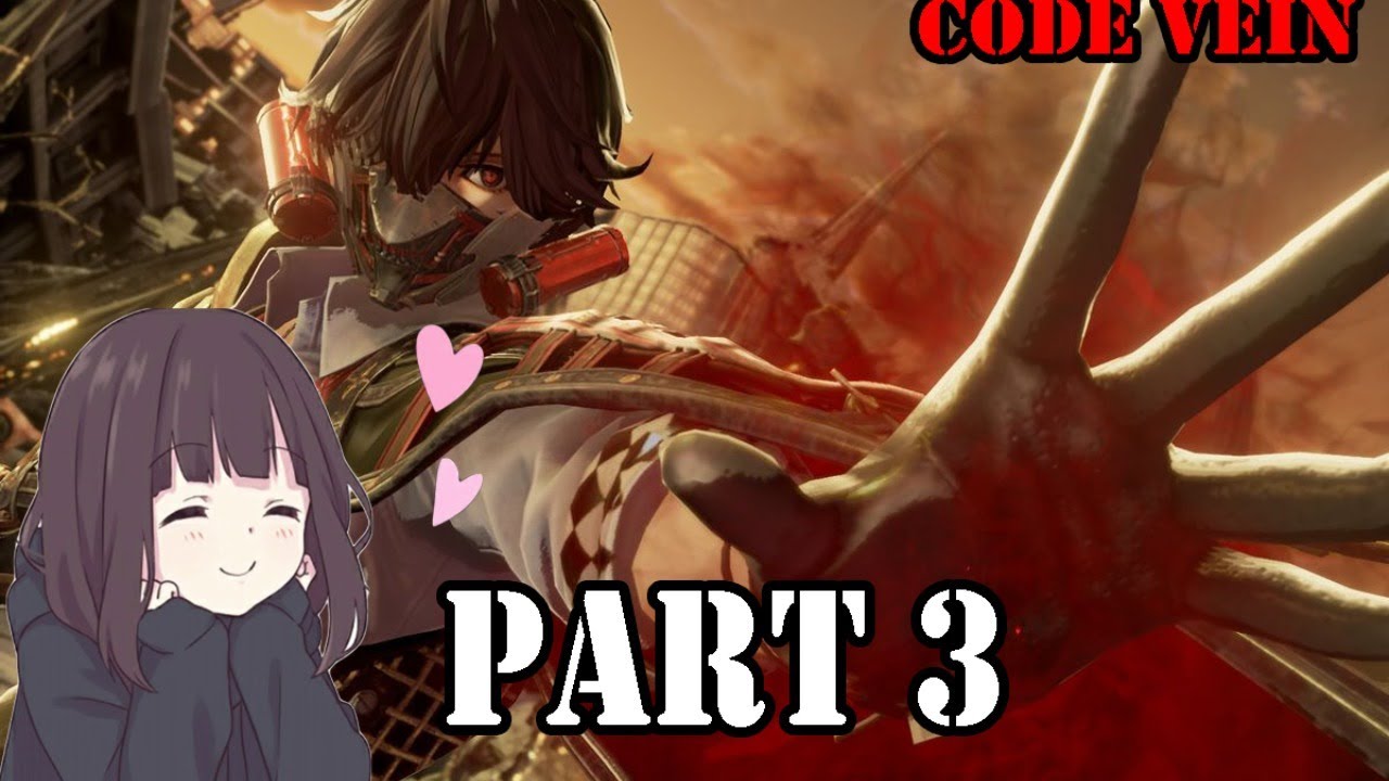 Let's play CODE VEIN PART 3 | I am waifu protagonist | Malaysian Boi ...