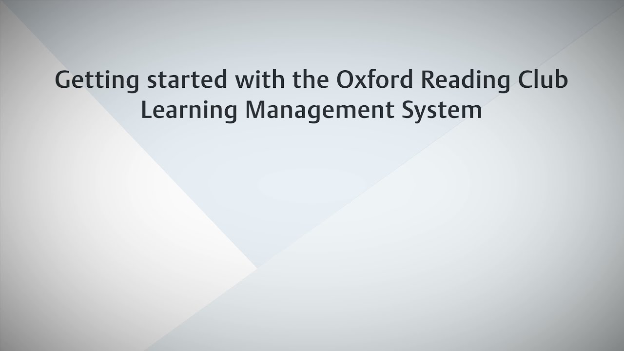 1. Getting started with the Oxford Reading Club Learning Management ...