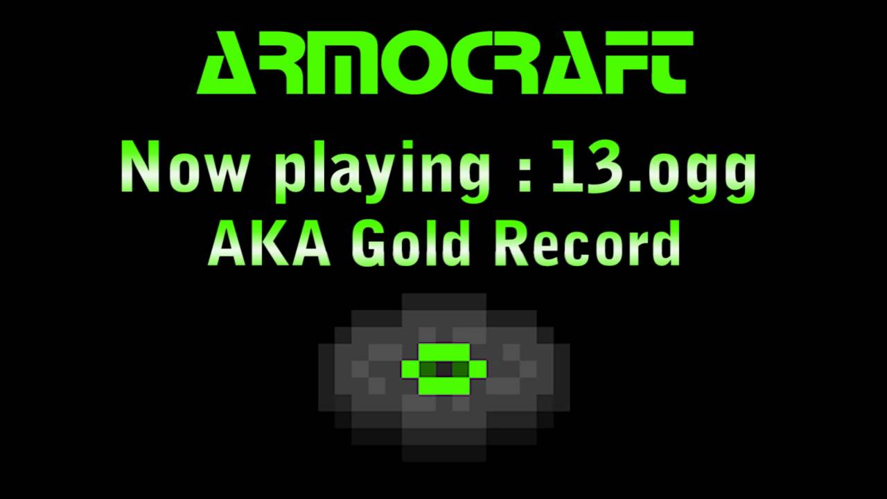 Minecraft Jukebox: 13.ogg (AKA Gold Record Song) - YouTube