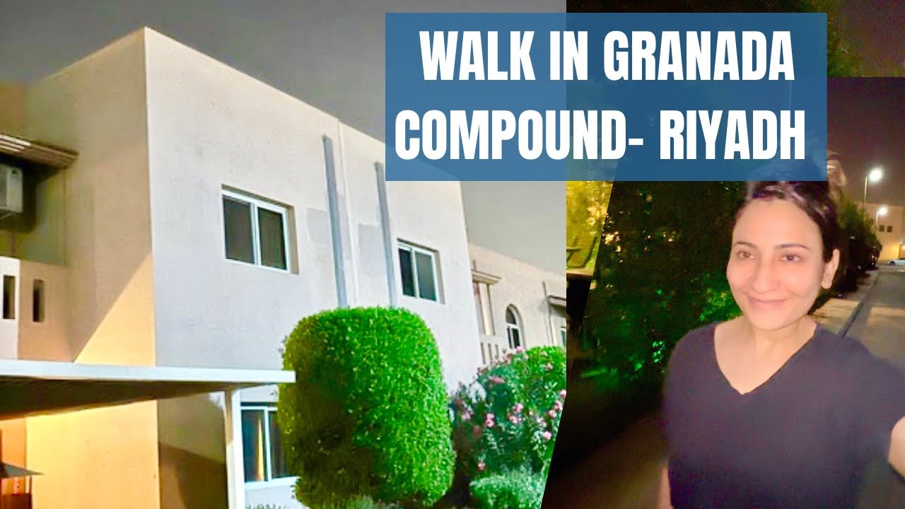 Exploring GRANADA VILLAGE COMPOUND RIYADH - YouTube