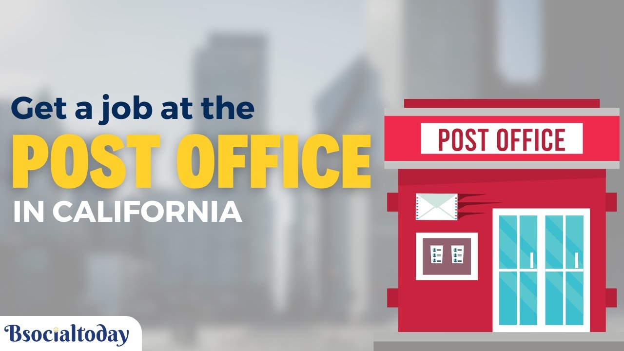 how to get a job at the post office | California | Bsocialtoday - YouTube