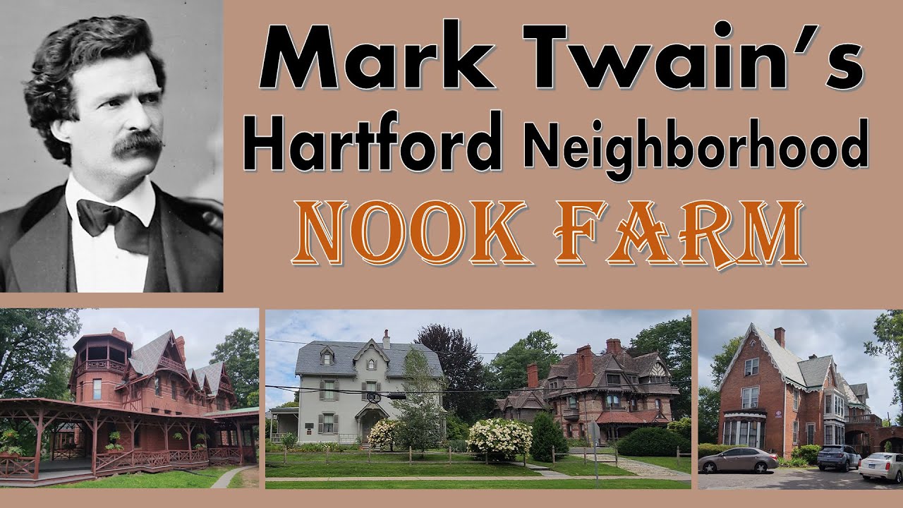 Mark Twain's Hartford CT Neighborhood: Nook Farm - YouTube