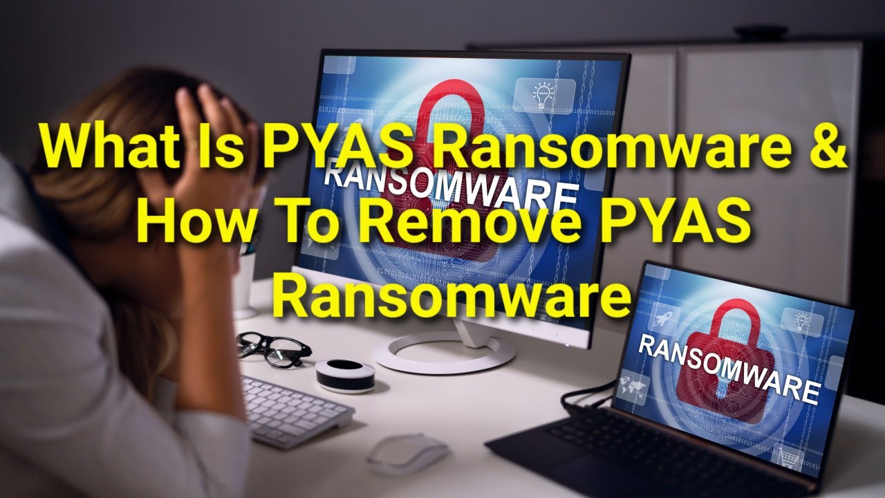 TWIM Ep144 Pt1: What Is PYAS #Ransomware And How To Stop & Remove PYAS ...