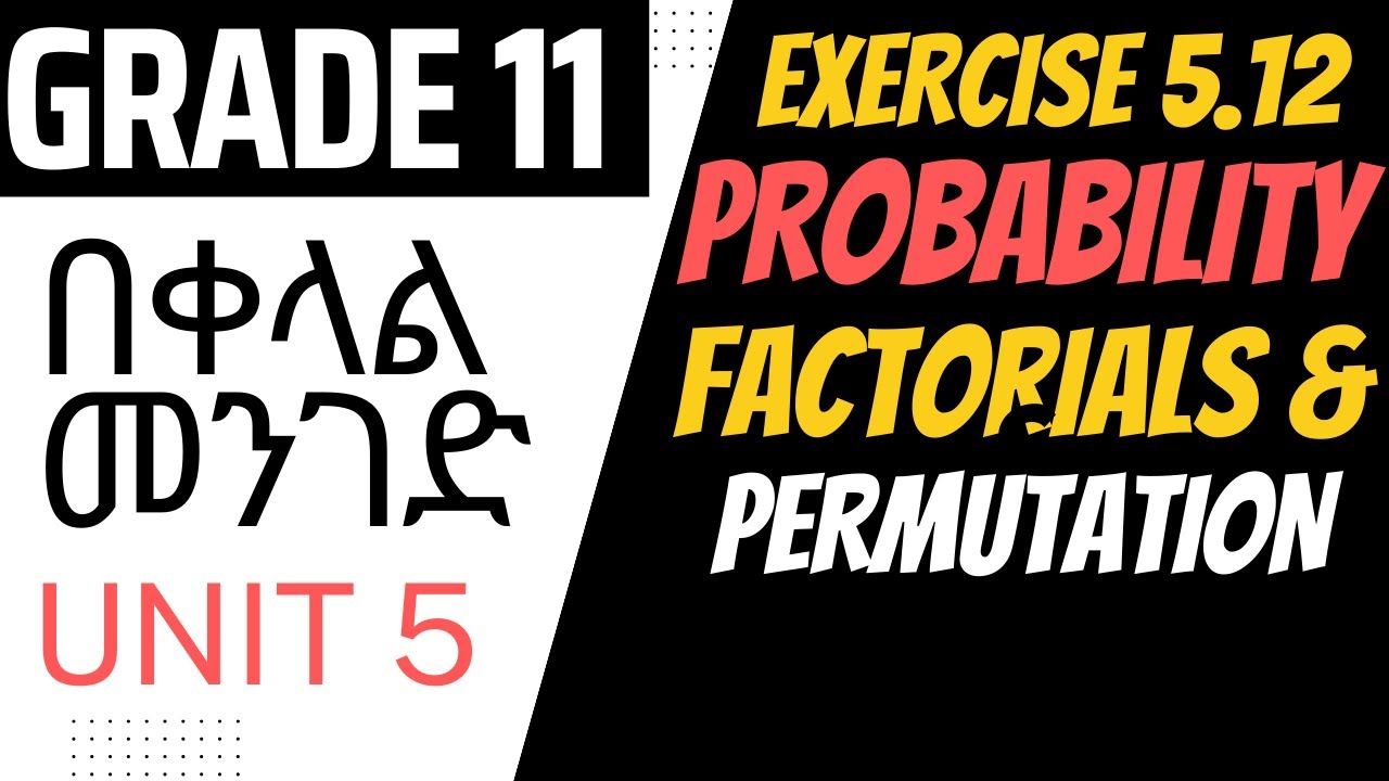 Exercise 5.12 | Part 1 | Probability | Factorials | Permutation | Grade ...