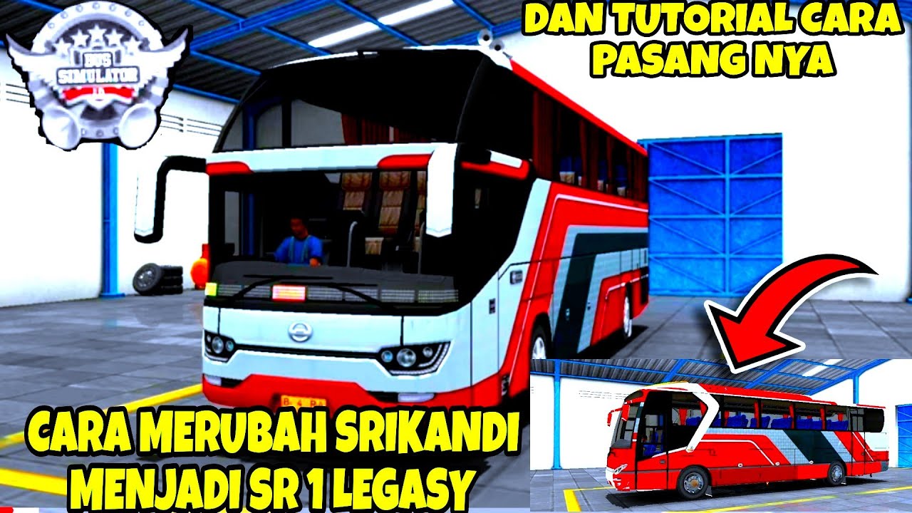 CARA MERUBAH BUS SRIKANDI MENJADI SR 1 LEGASY DAN CARA PASANG NYA - YouTube
