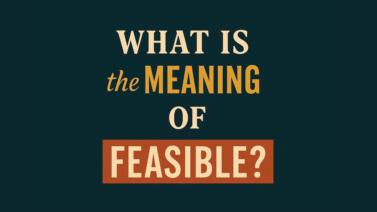 What is the meaning of Feasible? - YouTube