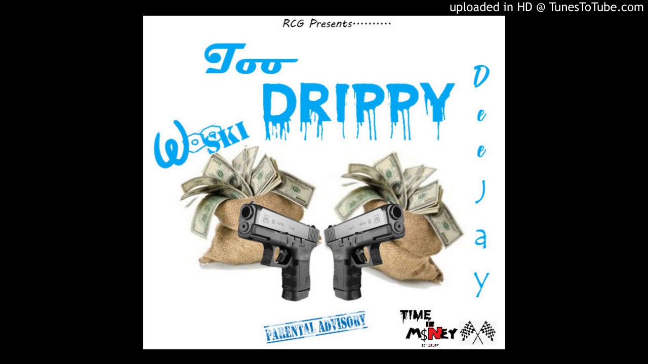 DeeJay & Wooski - "Too Drippy" (Prod By. YrnBeats) - YouTube
