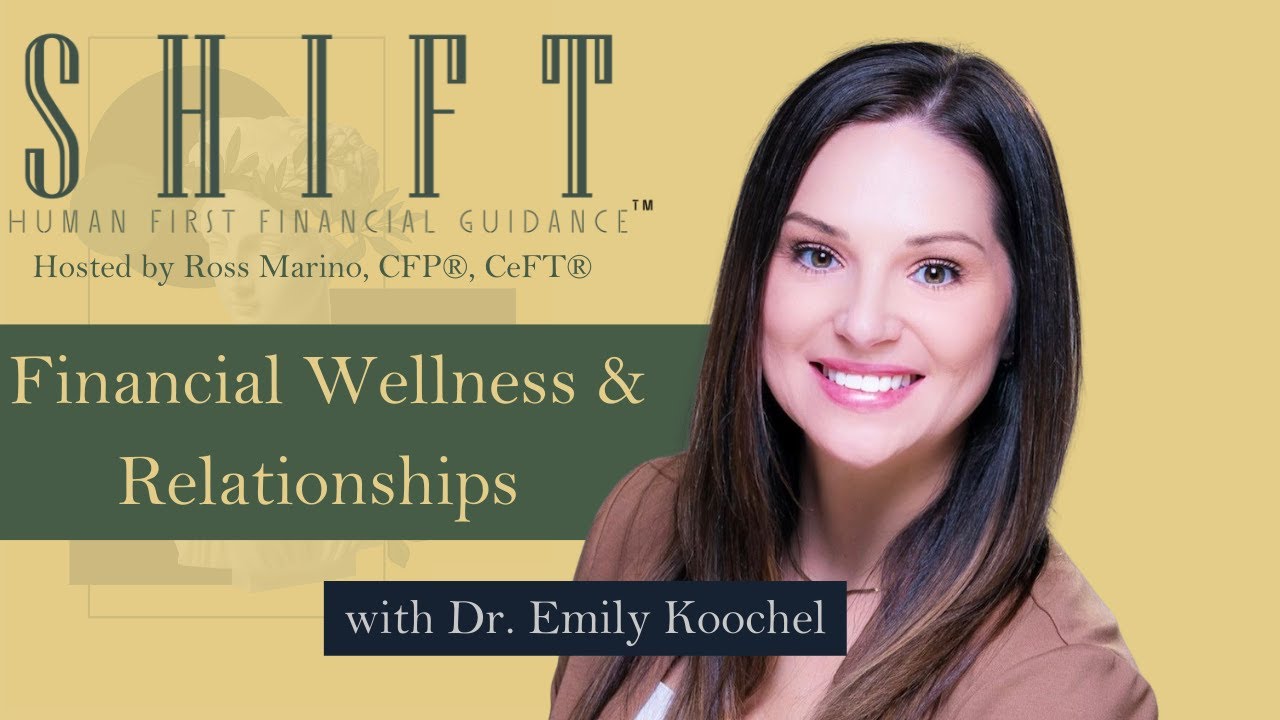 Financial Wellness & Relationships with Dr. Emily Koochel - YouTube