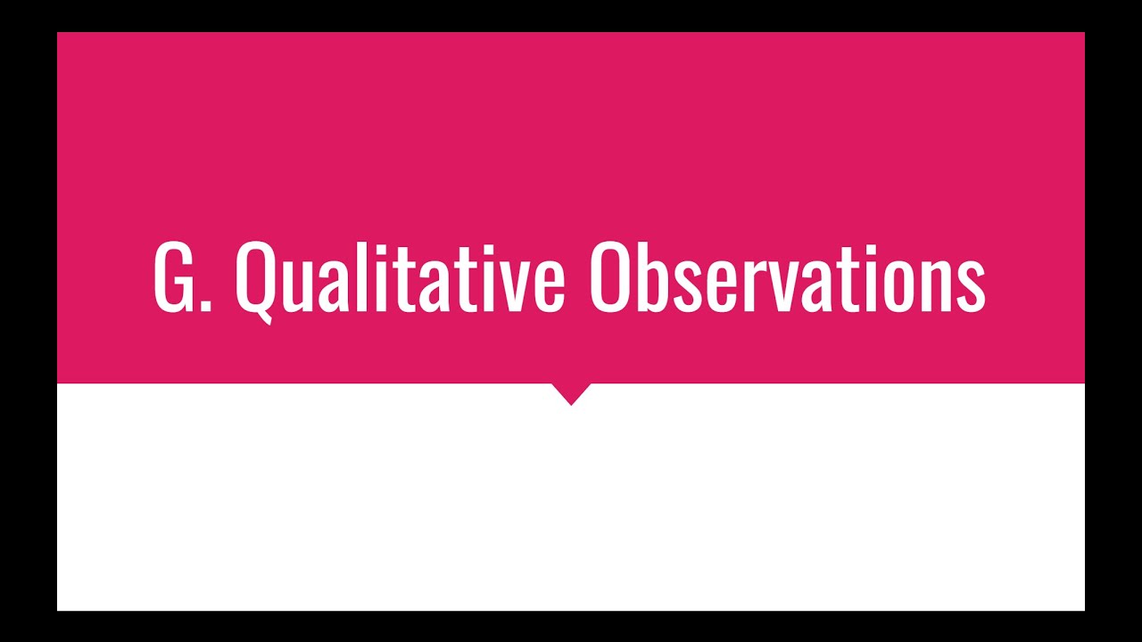 EXPERIMENTAL DESIGN— G. Qualitative Observations - YouTube