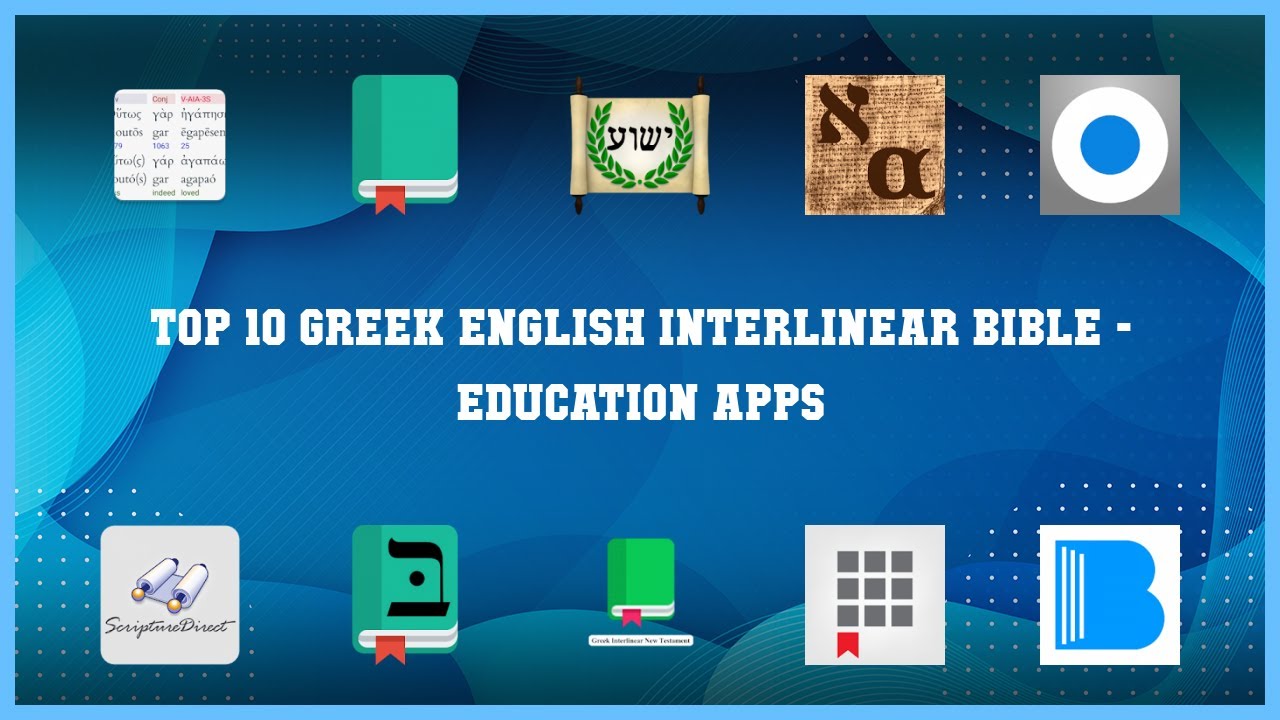 Top 10 Greek English Interlinear Bible Android Apps - YouTube