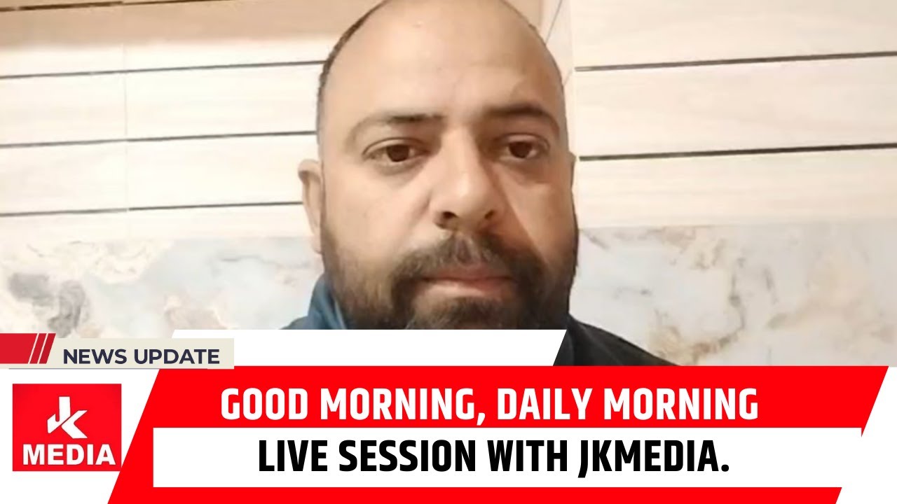 Good morning # Daily morning live session with Jkmedia. - YouTube