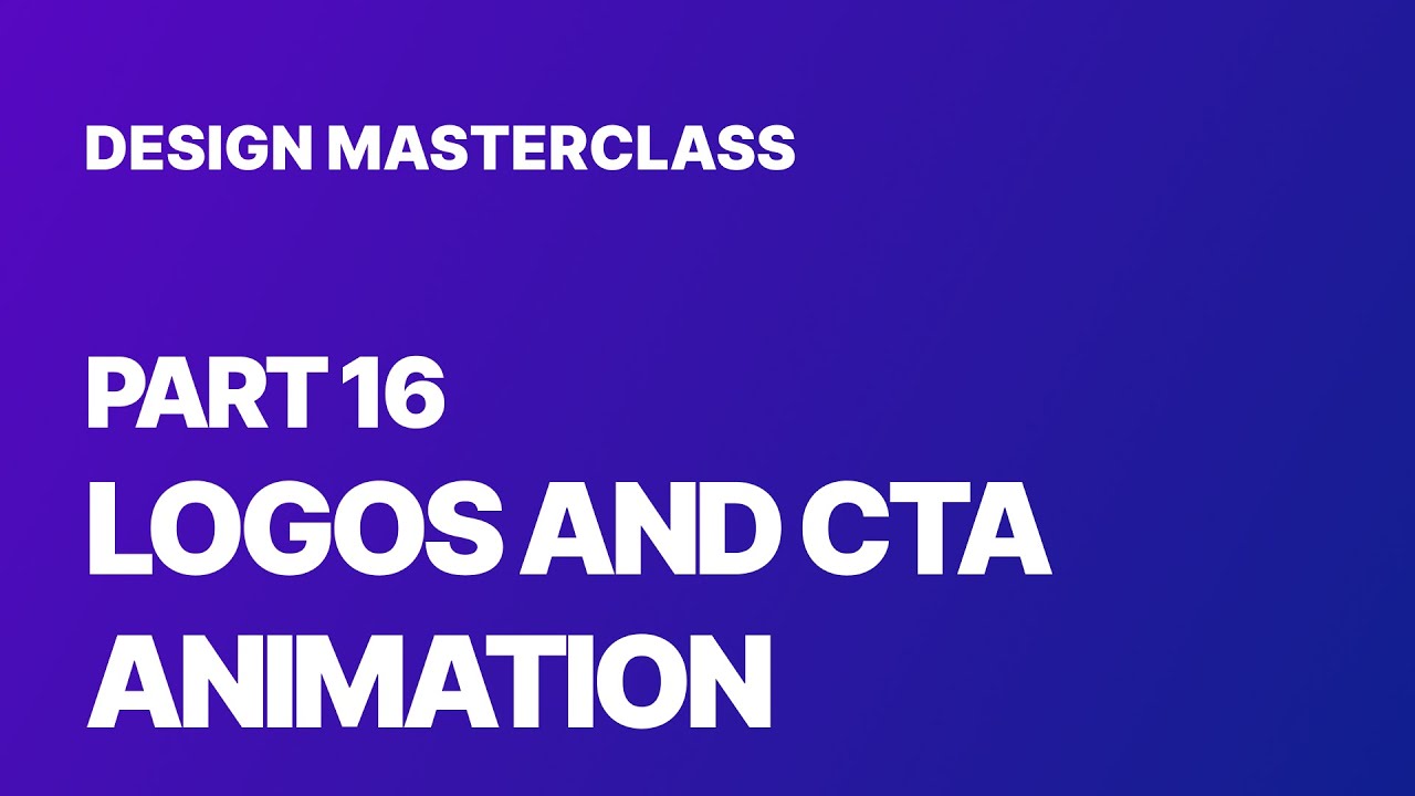 Part 16 - Logo and CTA animation - Landing Page Design Master Class ...