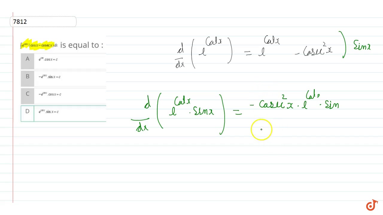 `int e^(cotx) (cos x - cosec x ) dx` is equal to : - YouTube