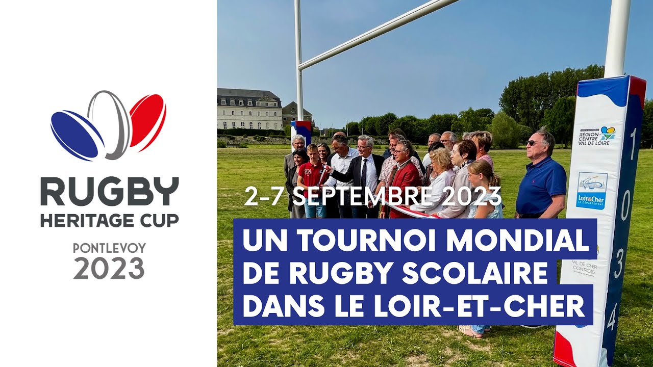Rugby Heritage Cup : un tournoi mondial scolaire dans le Loir-et-Cher ...